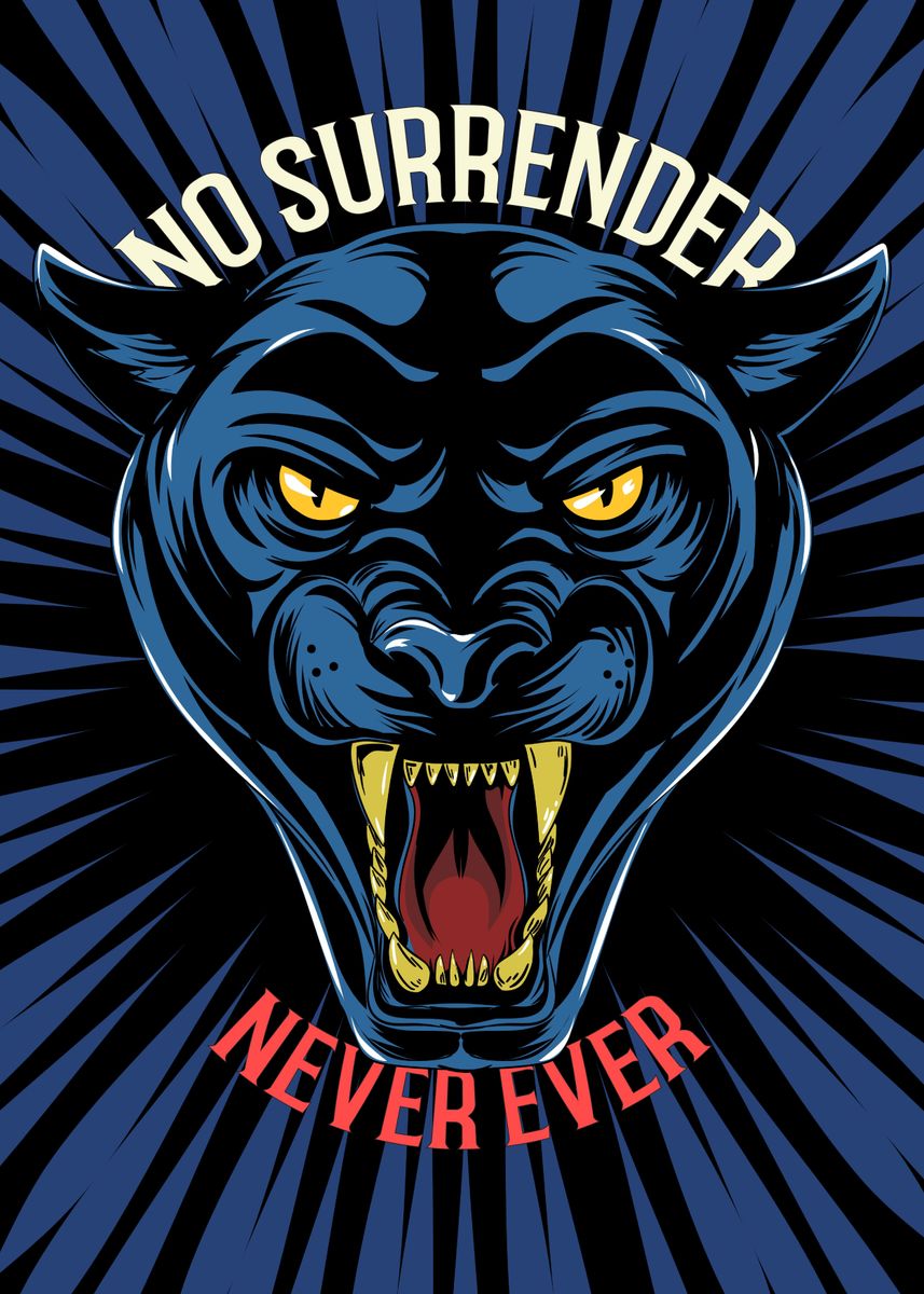 'No Surrender Never Ever' Poster, picture, metal print, paint by Rana ...