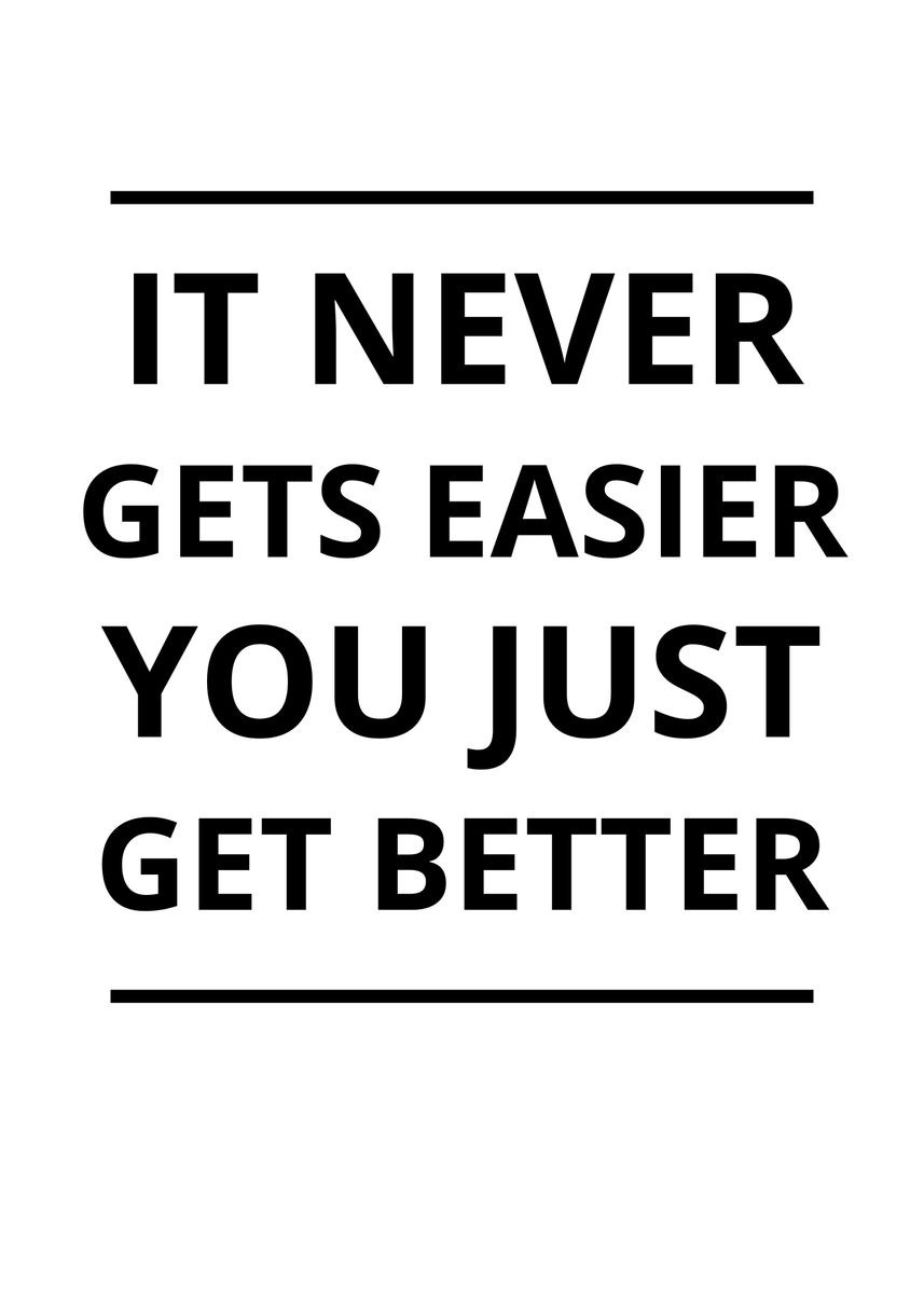 'It Never Gets Easier ' Poster, picture, metal print, paint by EDSON ...