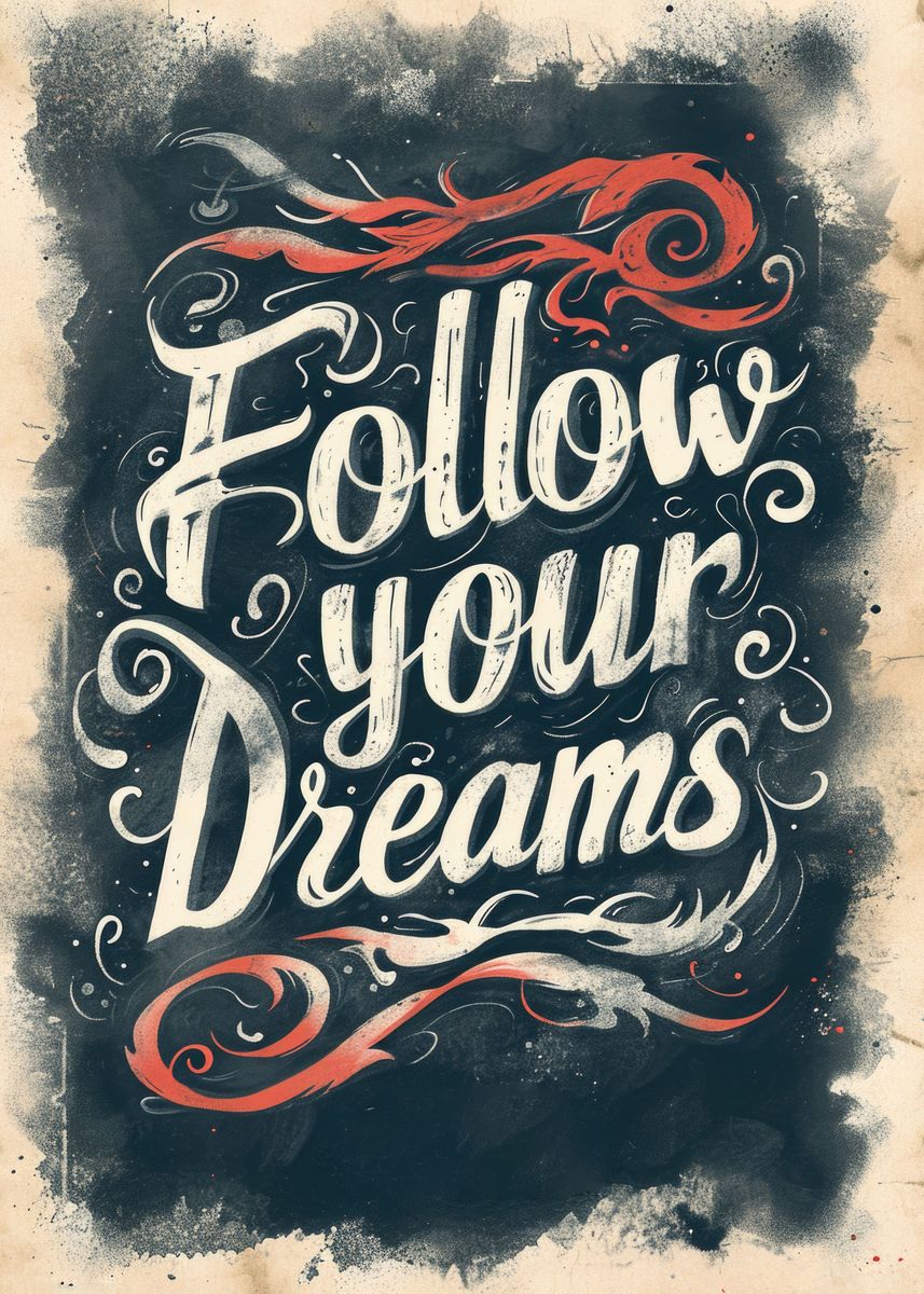 'Follow Your Dreams' Poster, picture, metal print, paint by Fotios ...