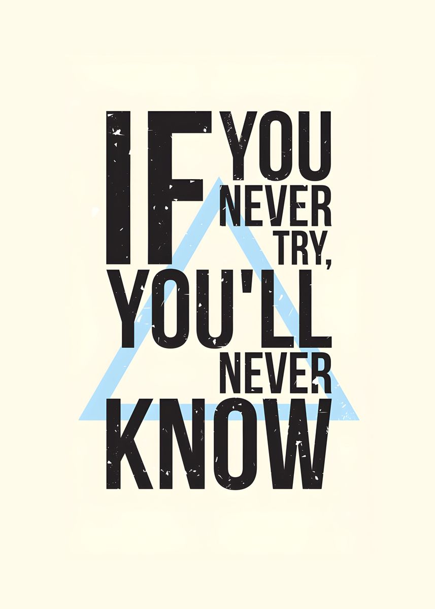 'if you never try quote ' Poster, picture, metal print, paint by ...