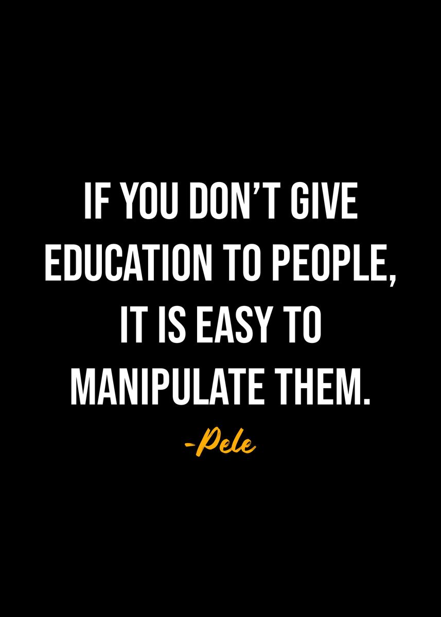 'Pele Quotes ' Poster, picture, metal print, paint by KLIP CREATIVE ...