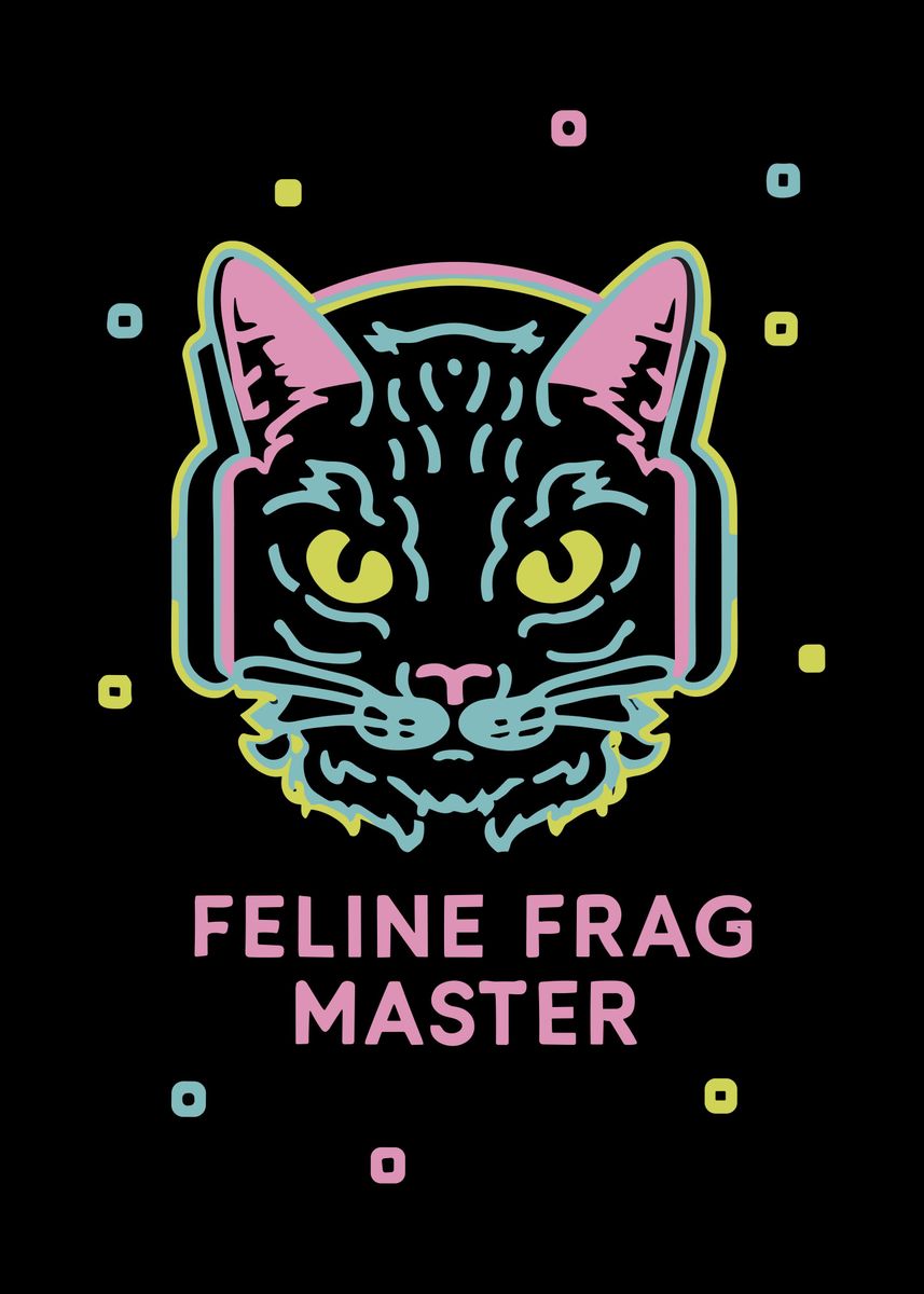 'Feline Frag Master' Poster, picture, metal print, paint by Fahad Ahmed ...