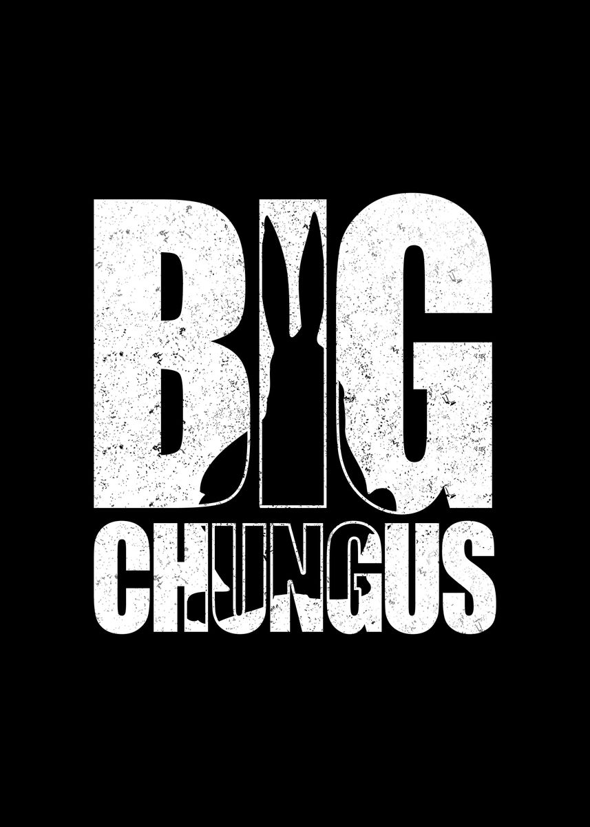 'Iconic Silhouette Chungus' Poster, picture, metal print, paint by ...