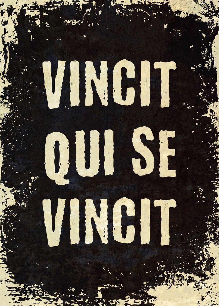 'Vincit Qui Se Vincit Latin' Poster, picture, metal print, paint by ...