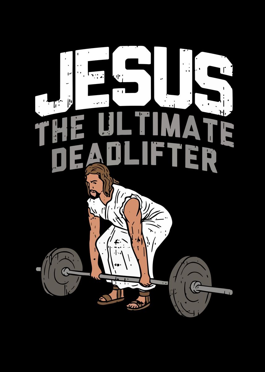 'Jesus Deadlift' Poster, picture, metal print, paint by Obie Jacobi ...