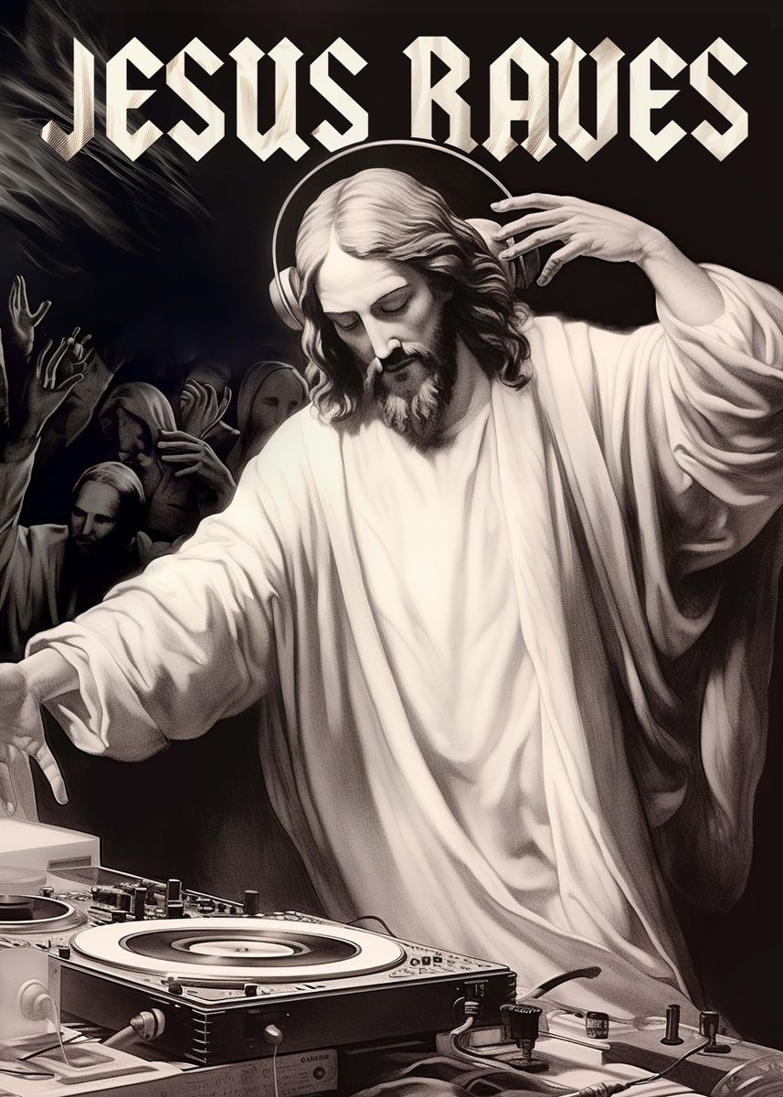 'Jesus Raves' Poster, picture, metal print, paint by Goldenplanetprints ...