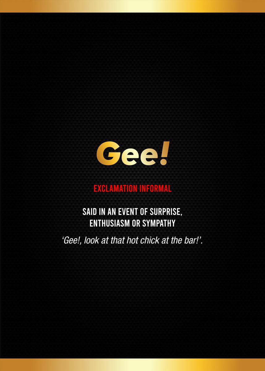 'gee definition' Poster, picture, metal print, paint by Most Popular ...