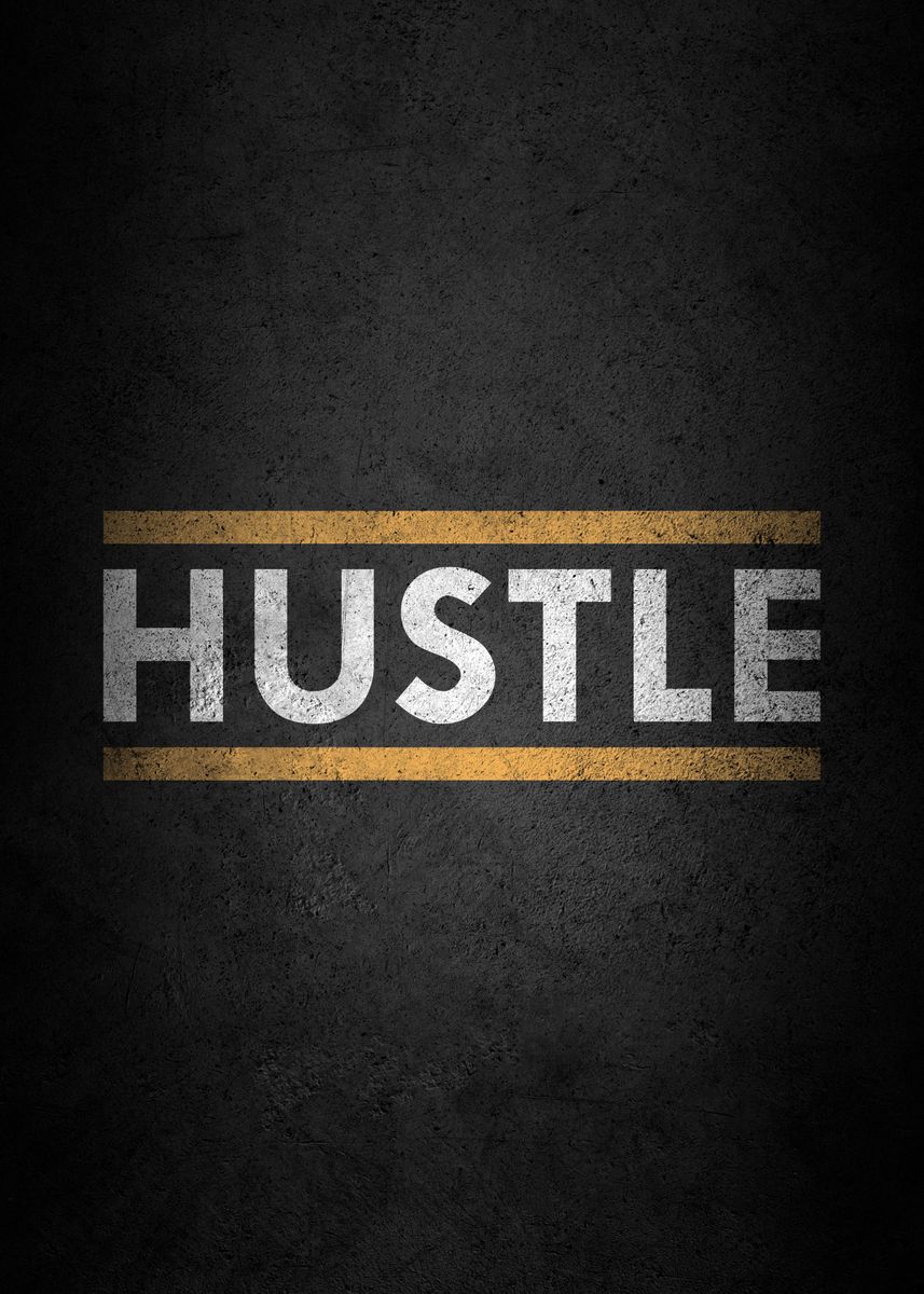 'Hustle' Poster, picture, metal print, paint by Kaly Prints | Displate