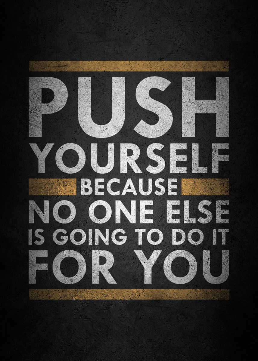 'Push yourself' Poster, picture, metal print, paint by Kaly Prints ...