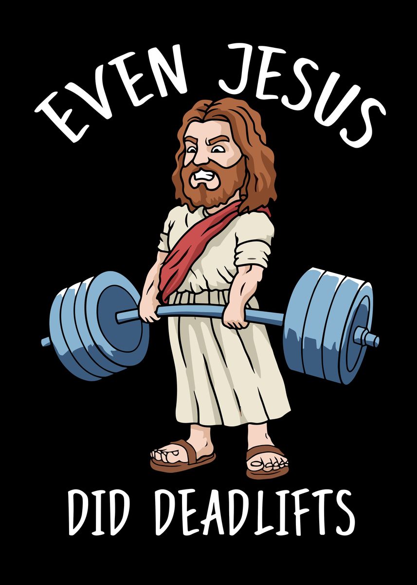 'Jesus Deadlift' Poster, picture, metal print, paint by Obie Jacobi ...
