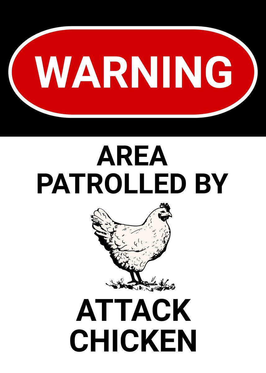 'BEWARE OF ATTACK CHICKEN' Poster, picture, metal print, paint by ...