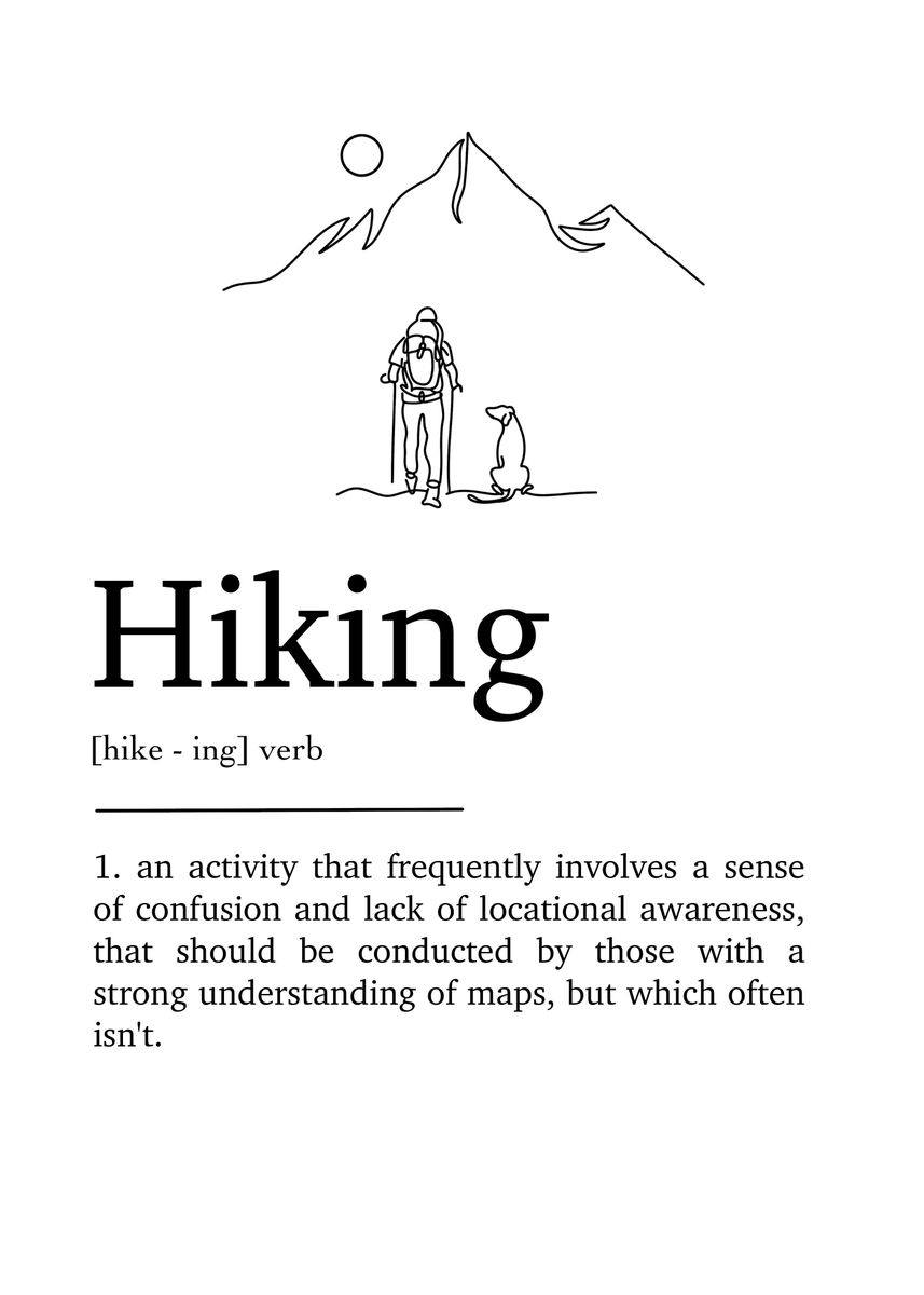 'Hiking definition' Poster, picture, metal print, paint by UNIKORN ...