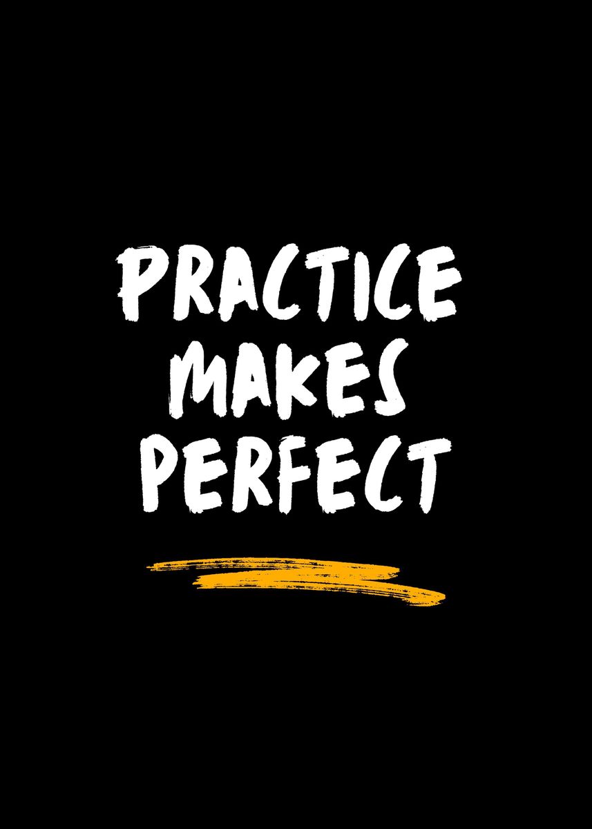 'Practice Makes Perfect' Poster, picture, metal print, paint by Wisnu ...
