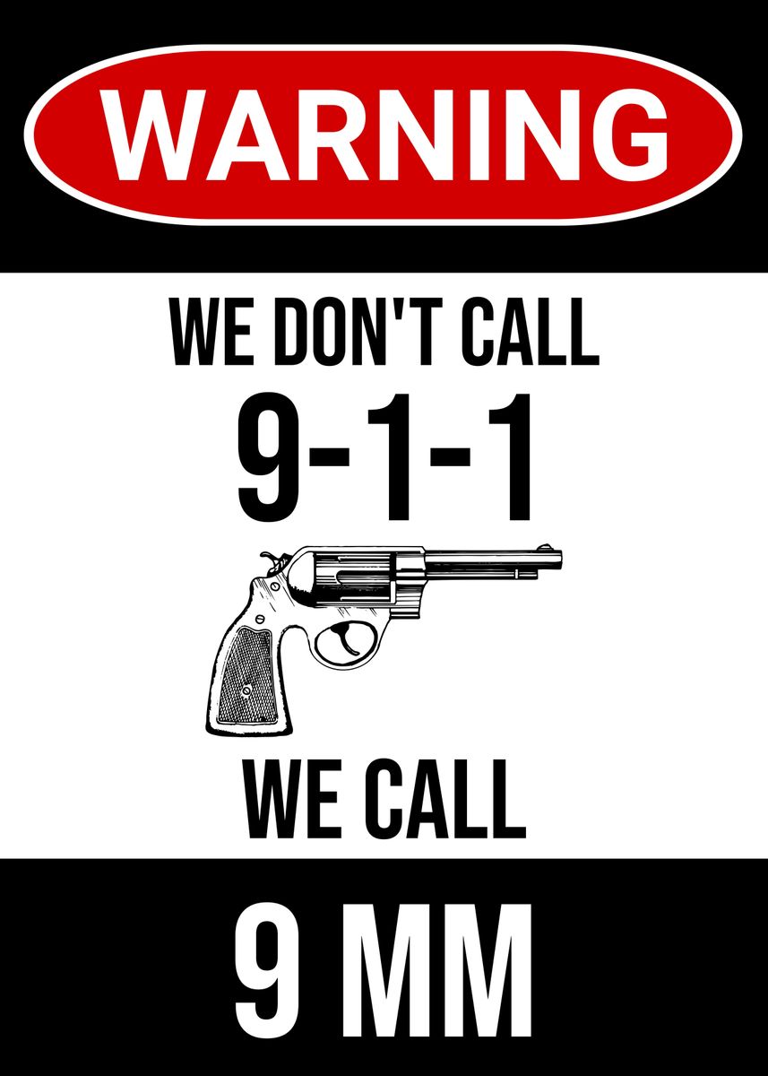 'CALL 911 FUNNY GUN' Poster, picture, metal print, paint by Atomic ...