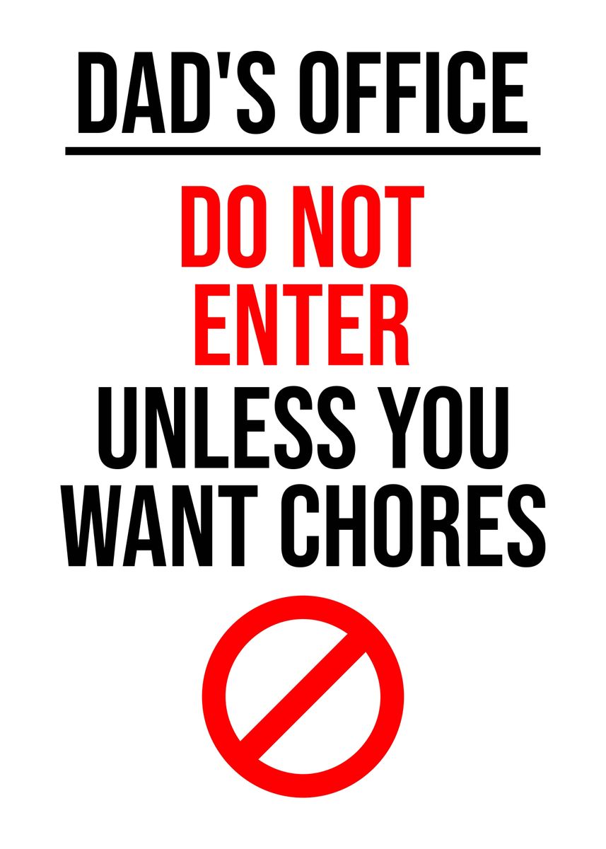 'DADS OFFICE DO NOT ENTER' Poster, picture, metal print, paint by ...