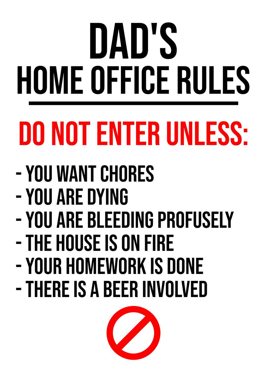 'DADS HOME OFFICE RULES' Poster, picture, metal print, paint by Atomic ...