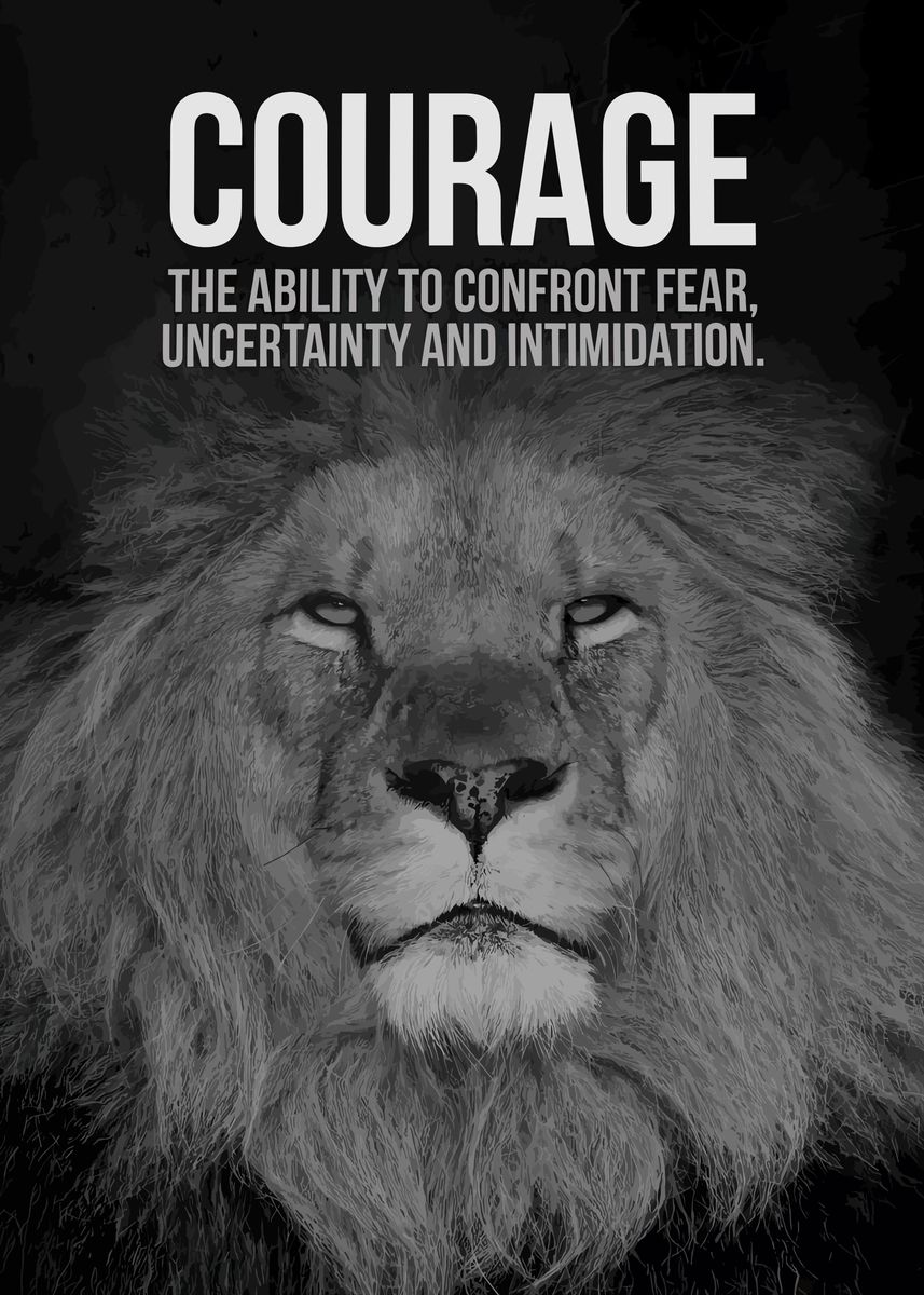 'Courage quote' Poster, picture, metal print, paint by Tin Renje | Displate