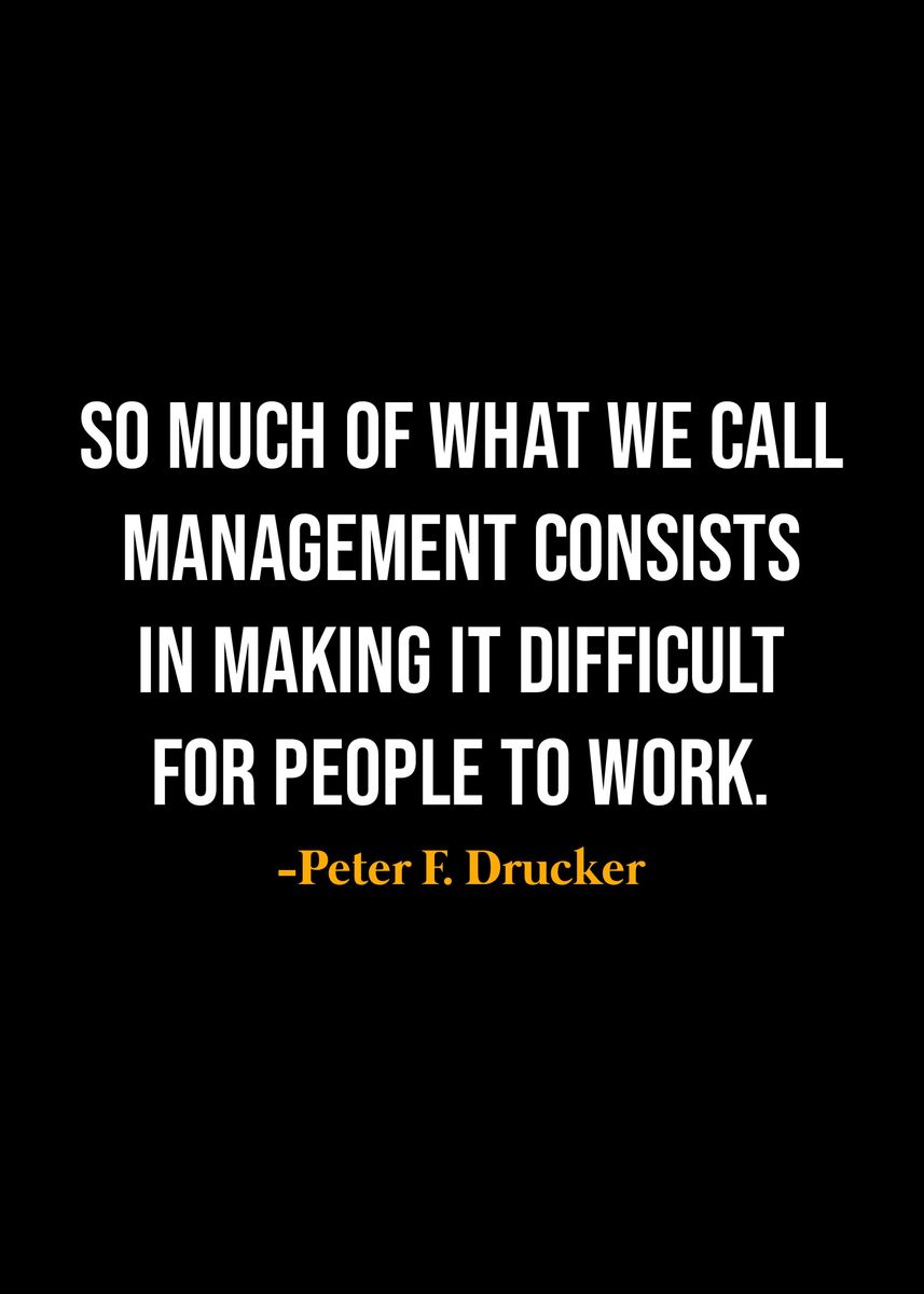 'Peter F Drucker Quotes ' Poster, picture, metal print, paint by KLIP ...