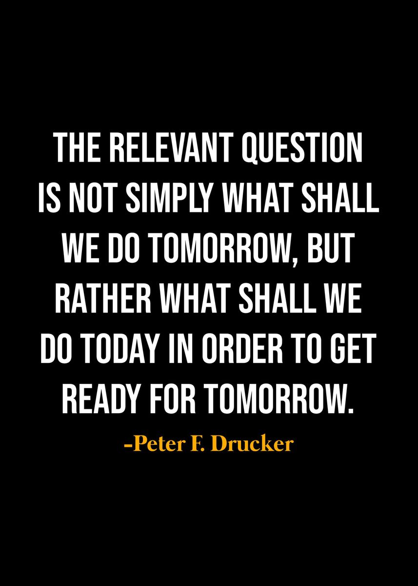 'Peter F Drucker Quotes ' Poster, picture, metal print, paint by KLIP ...