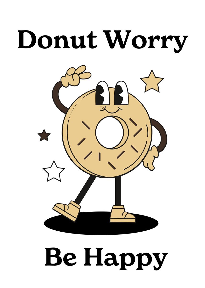 'donuts worry be happy' Poster, picture, metal print, paint by EDSON ...
