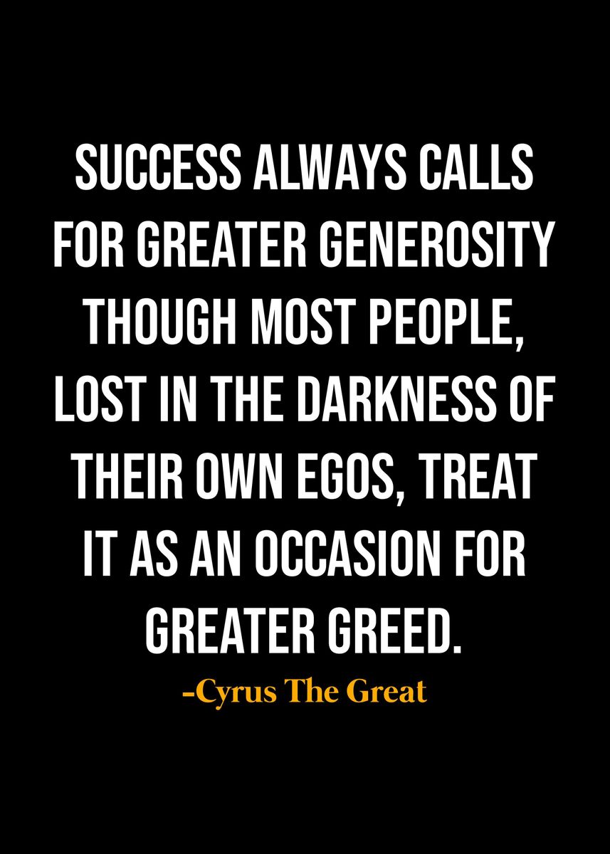 'Cyrus The Great Quotes ' Poster, picture, metal print, paint by KLIP ...