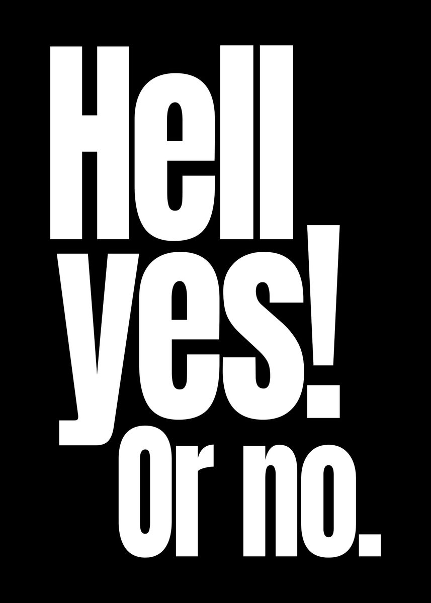 'Hell Yes Or No Motivation' Poster, picture, metal print, paint by ...