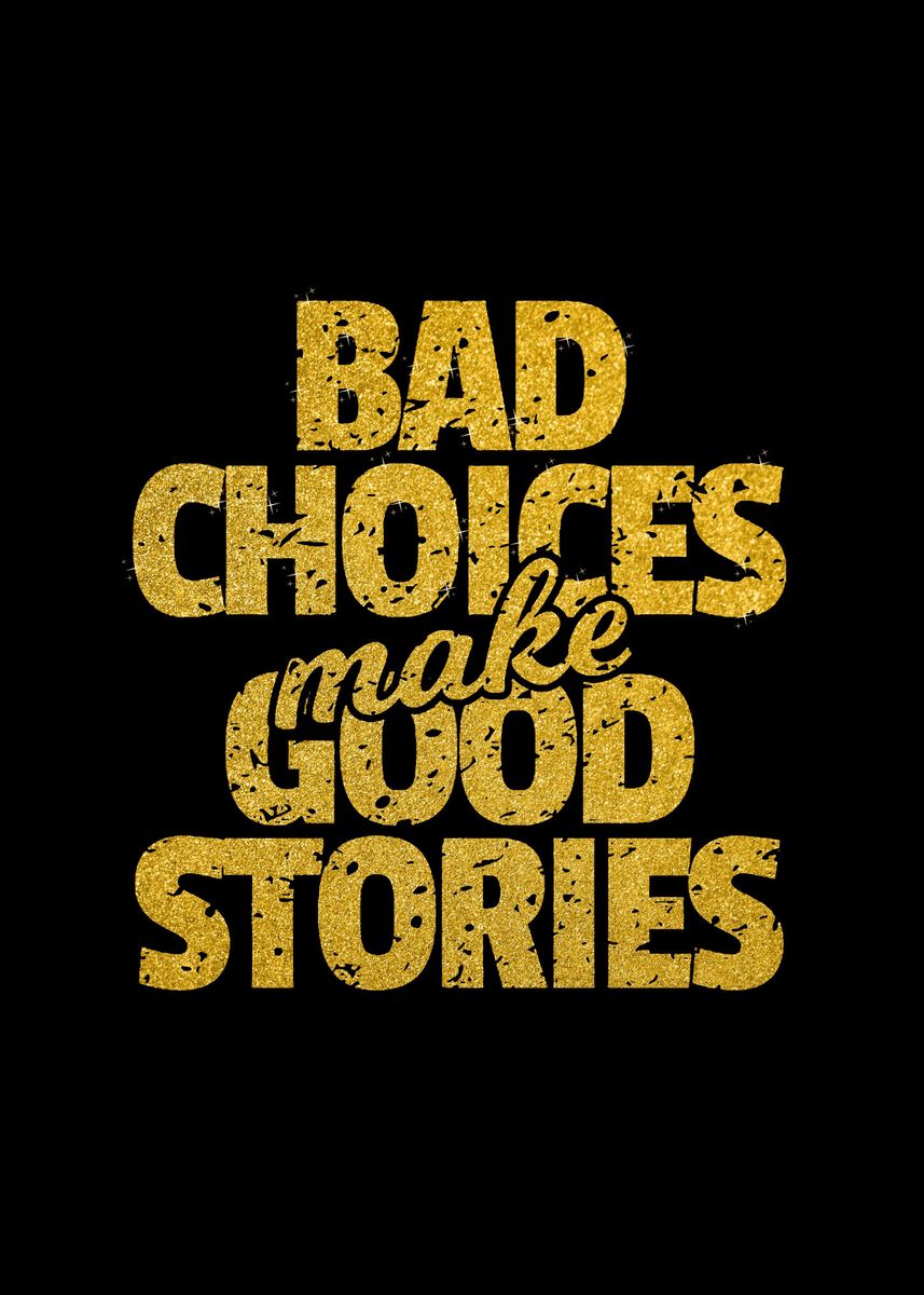 'Bad Choices' Poster, picture, metal print, paint by Anin Studio | Displate