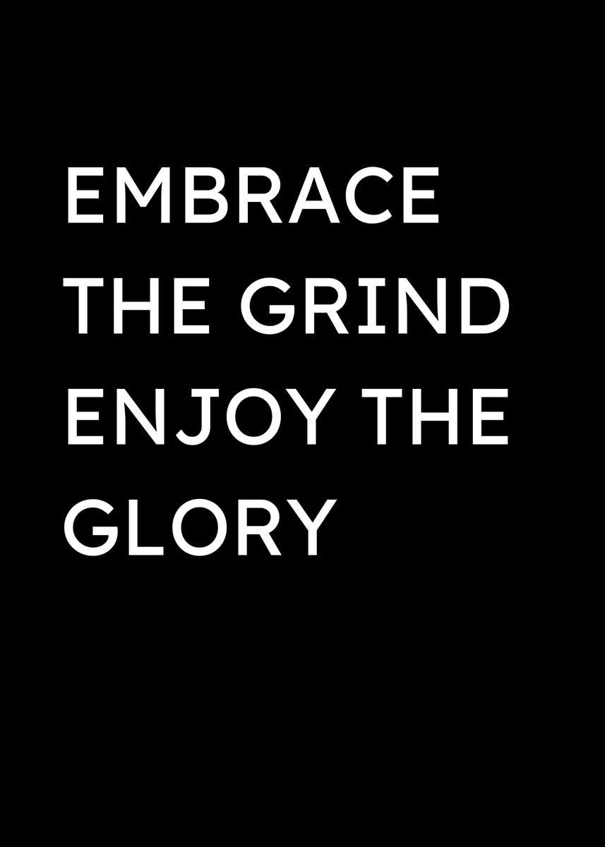 'Embrace the Grind' Poster, picture, metal print, paint by EDSON RAMOS ...
