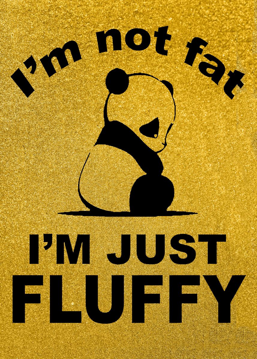 'I Am Just Fluffy' Poster, picture, metal print, paint by Ammar Zain ...
