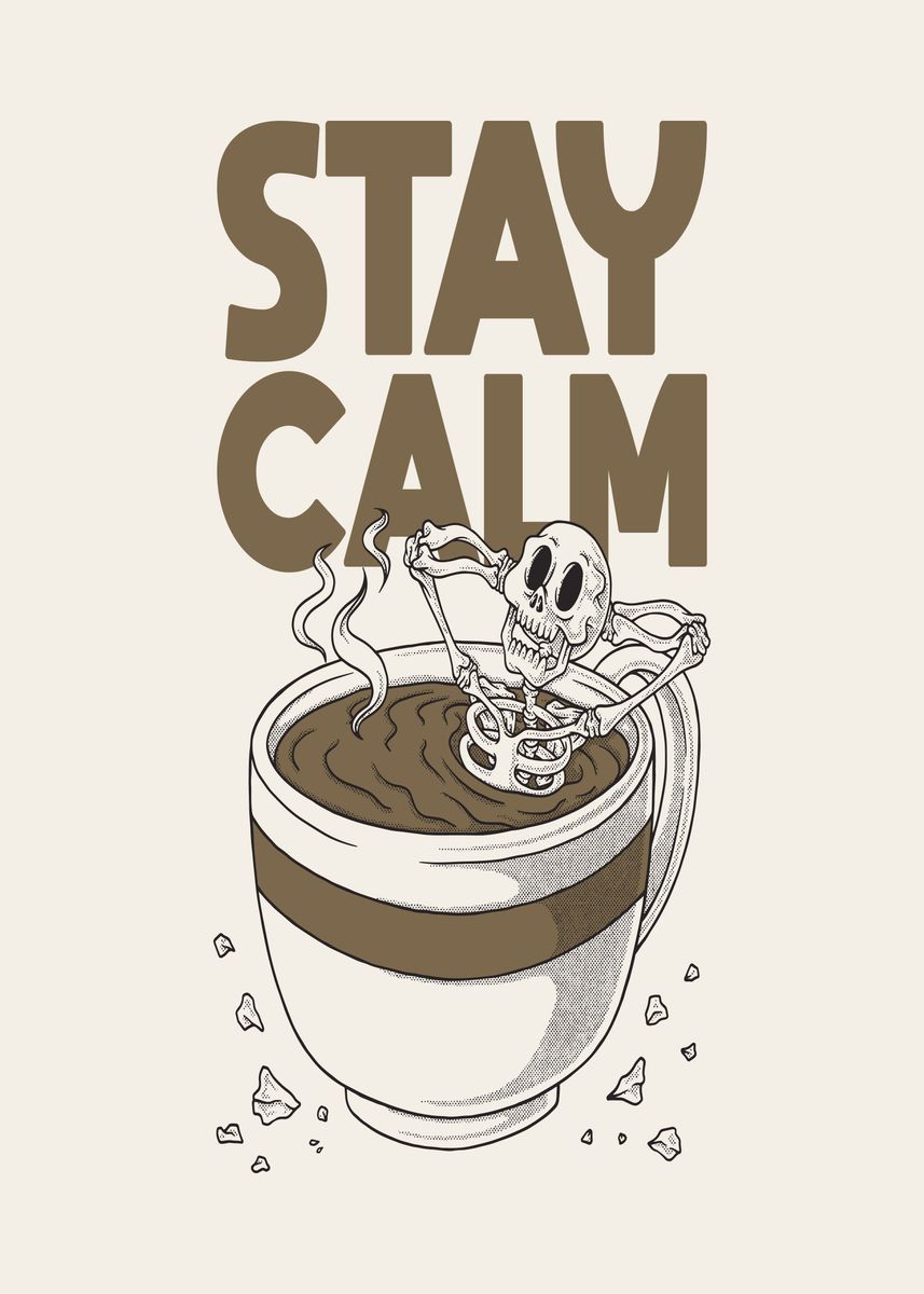'stay calm' Poster, picture, metal print, paint by Biliacci | Displate