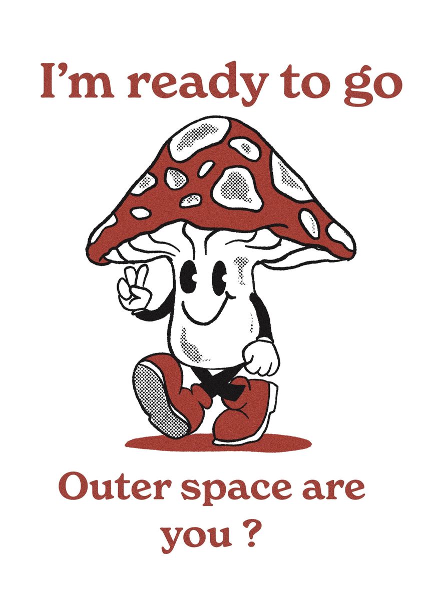 'i m read to go outer space' Poster, picture, metal print, paint by ...