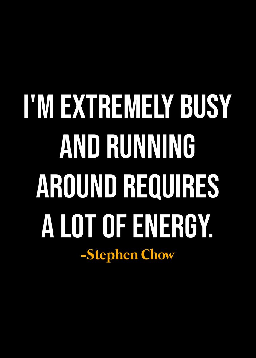 'Stephen Chow Quotes ' Poster, picture, metal print, paint by KLIP ...