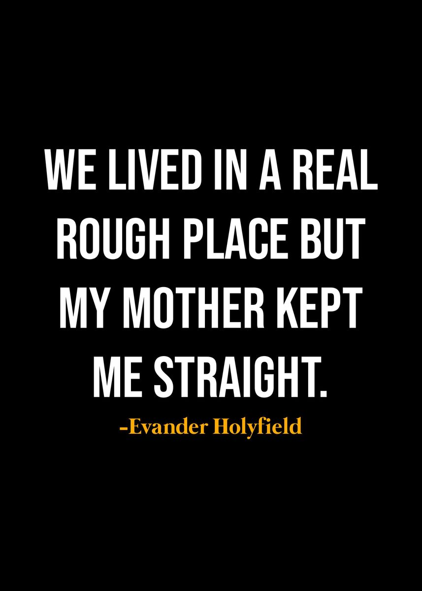 'Evander Holyfield Quotes ' Poster, picture, metal print, paint by KLIP ...