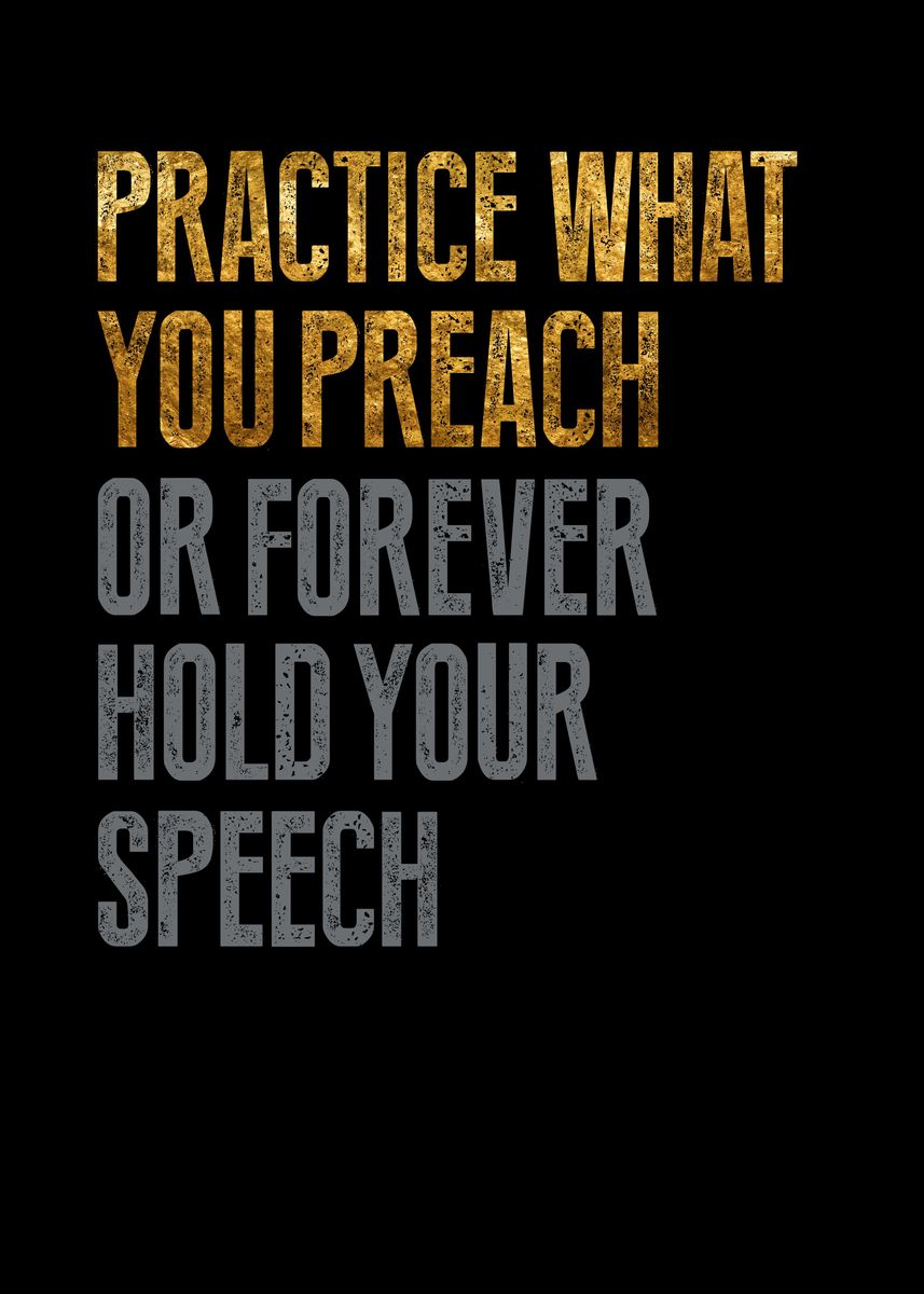 'Practice What You Preach' Poster, picture, metal print, paint by Pong ...