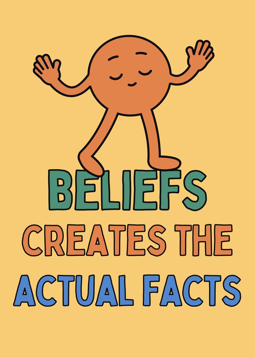 'Beliefs Creates Facts' Poster, picture, metal print, paint by Luxe Art ...