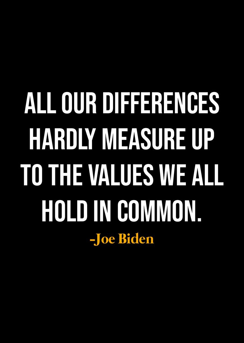 'Joe Biden Quotes ' Poster, picture, metal print, paint by KLIP ...