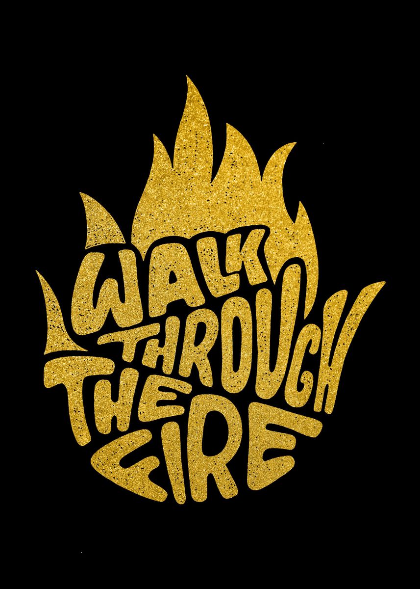 'Walk Through The Fire' Poster, picture, metal print, paint by Fanth ...