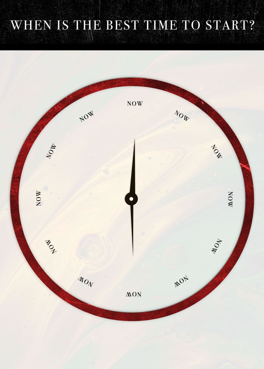 'The best time to start' Poster, picture, metal print, paint by cypher ...