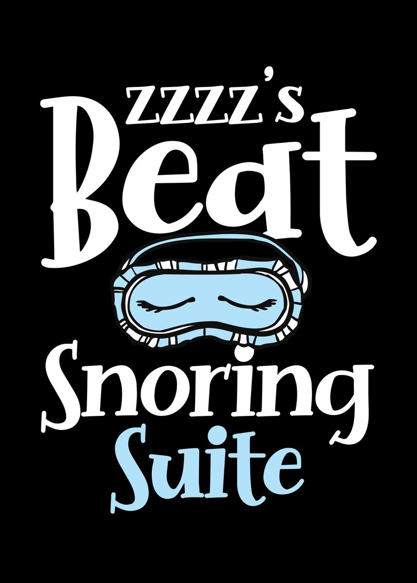 'Zzzzs Beat Snoring Suite' Poster, picture, metal print, paint by ...