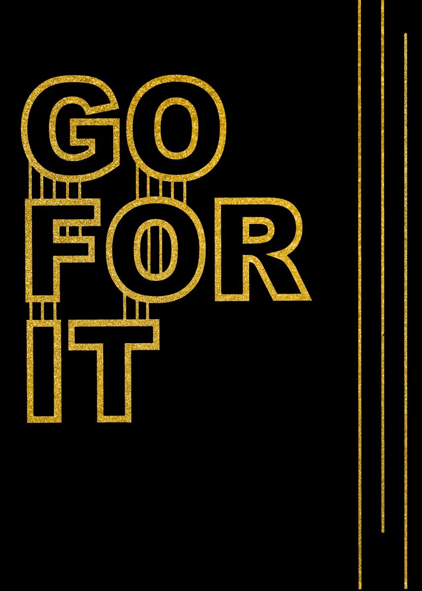 'Go For It' Poster, picture, metal print, paint by Anin Studio | Displate