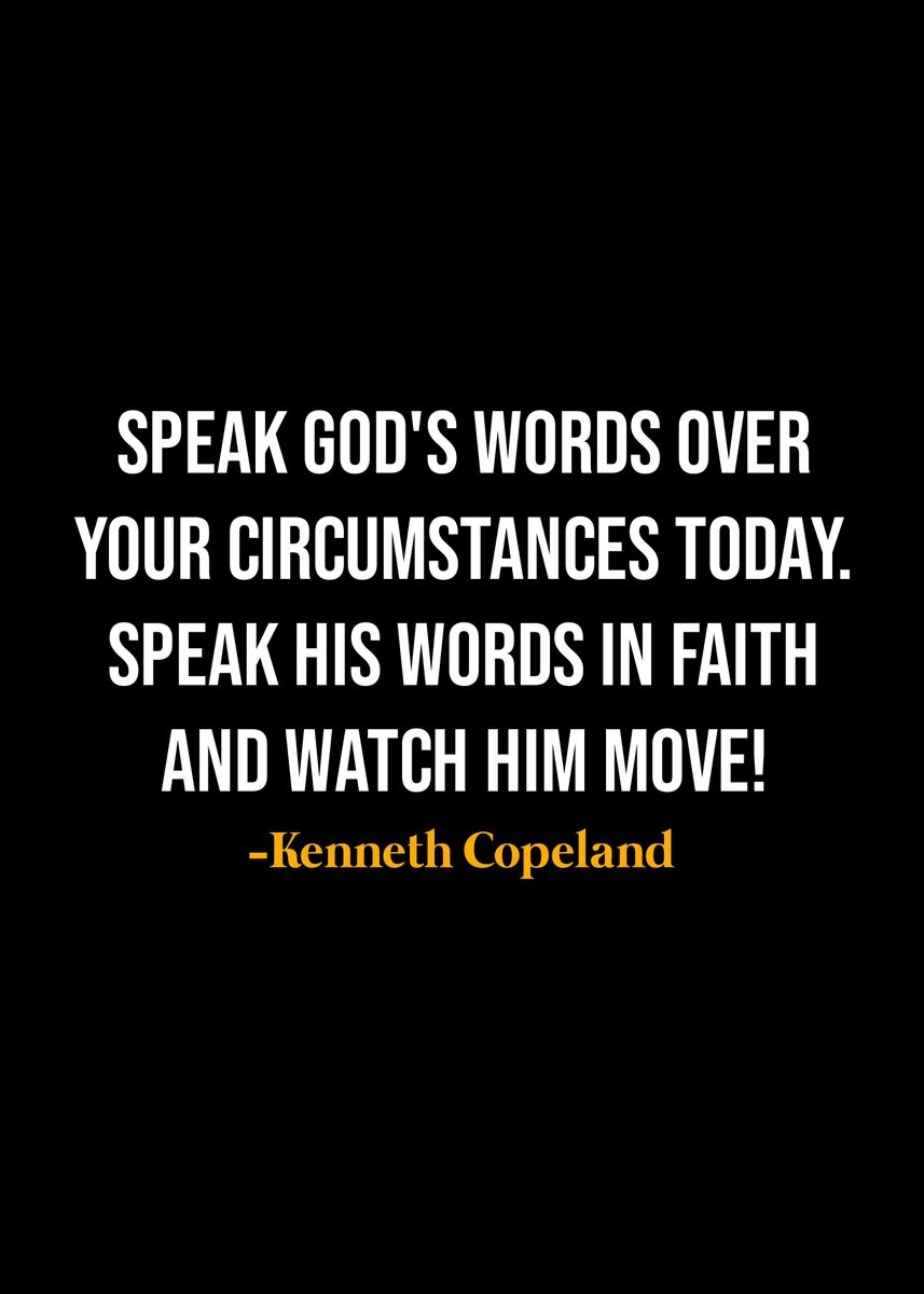 'Kenneth Copeland Quotes ' Poster, picture, metal print, paint by KLIP ...