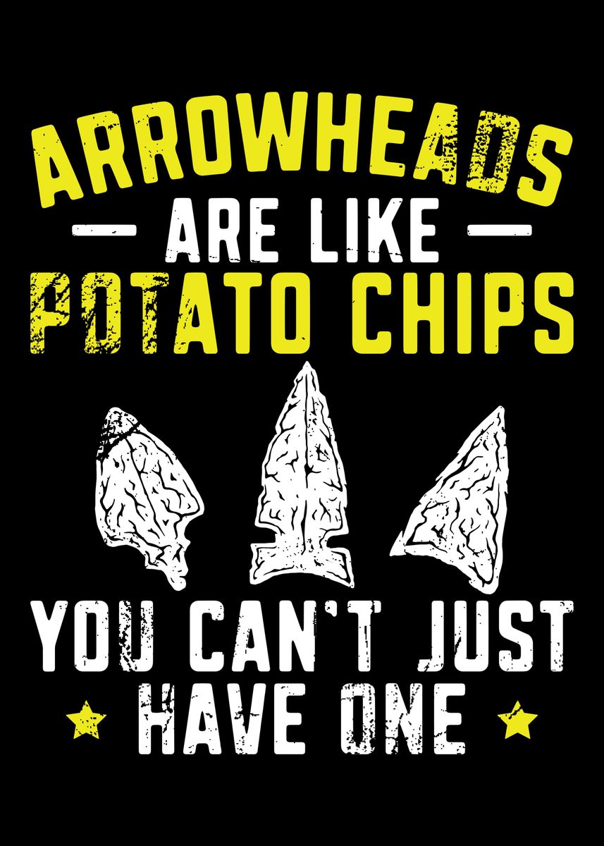 'Arrowheads Funny Arrowhead' Poster, picture, metal print, paint by ...