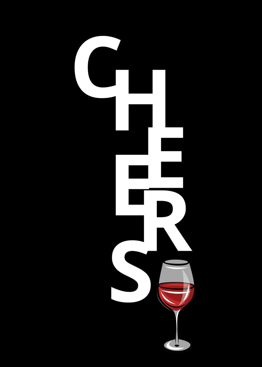 'cheers typo' Poster, picture, metal print, paint by EDSON RAMOS | Displate