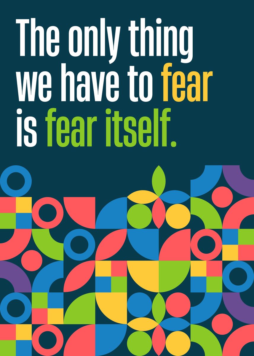 'Fear is fear itself quote' Poster, picture, metal print, paint by Art ...