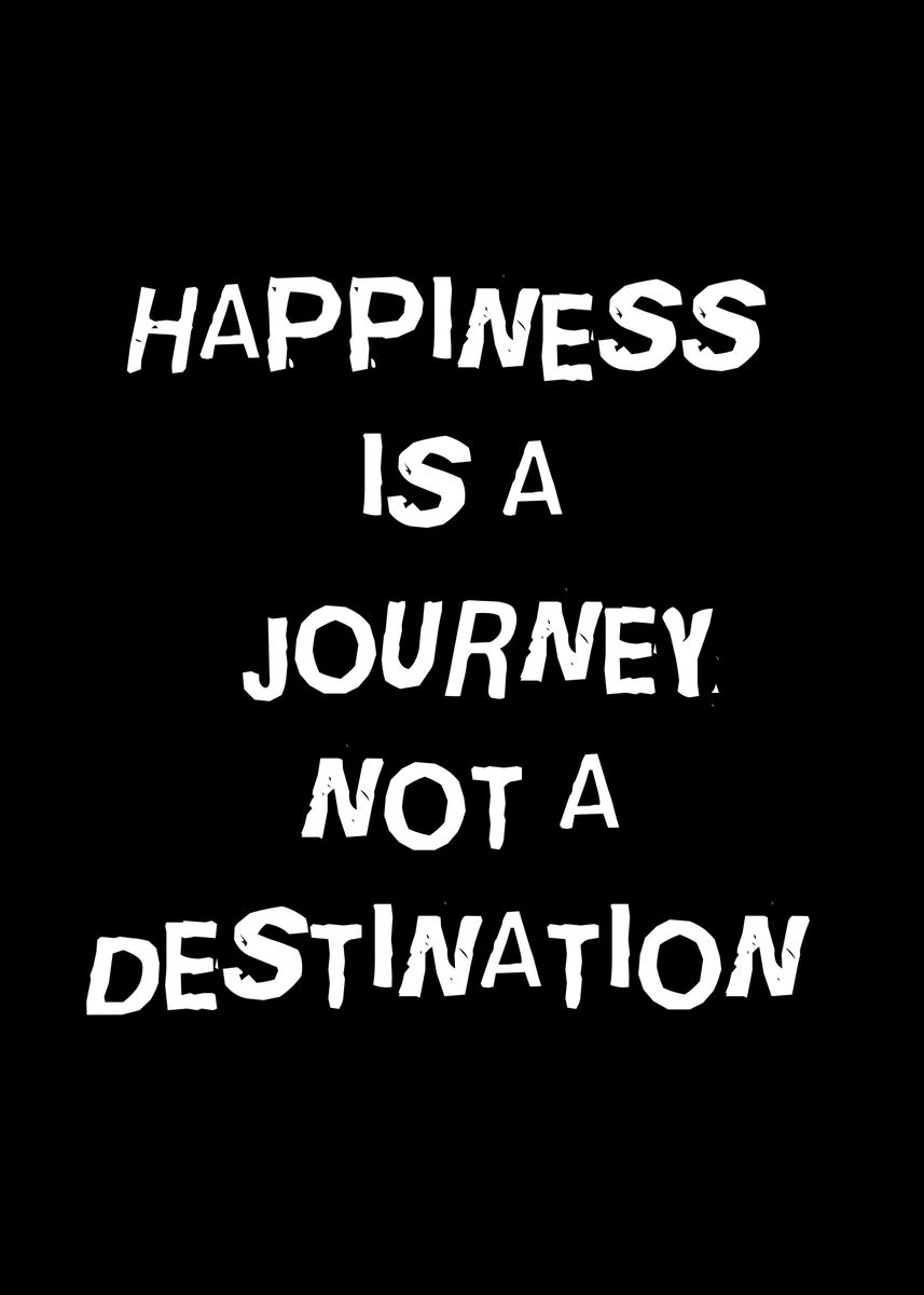 'happiness is a journey' Poster, picture, metal print, paint by EDSON ...