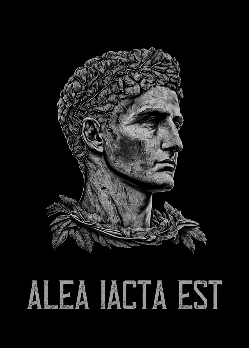 'Alea Iacta Est Caesar' Poster, picture, metal print, paint by Mesh ...