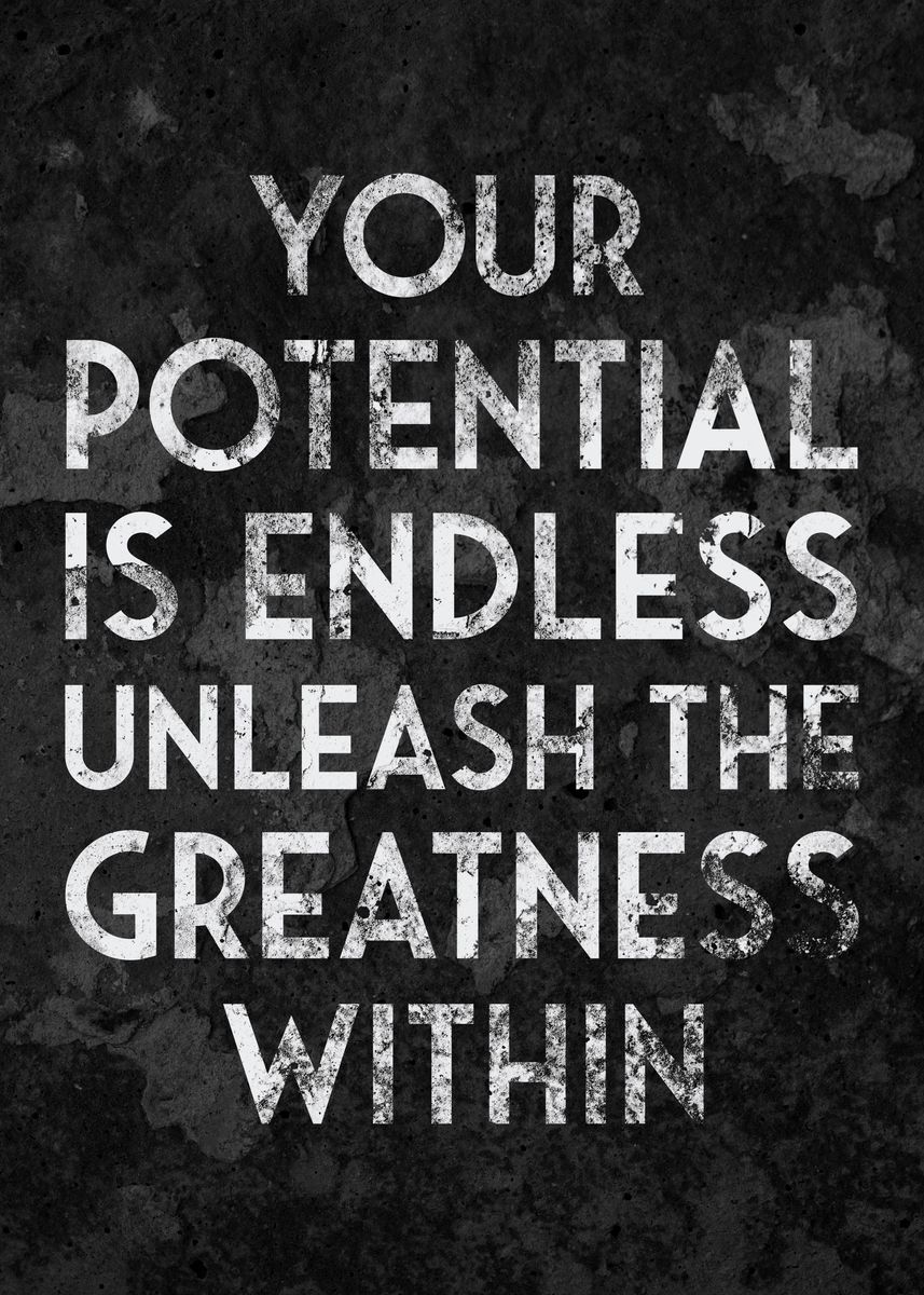 'Your Potential is Endless' Poster, picture, metal print, paint by ...
