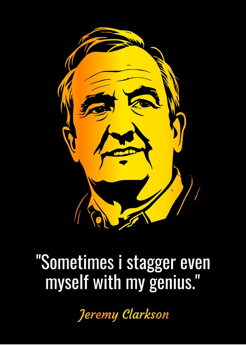 'Jeremy Clarkson Quotes' Poster, picture, metal print, paint by ...