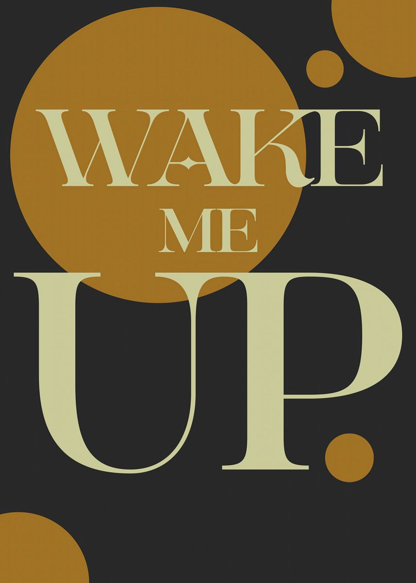 'Wake me up' Poster, picture, metal print, paint by kumis 97 | Displate