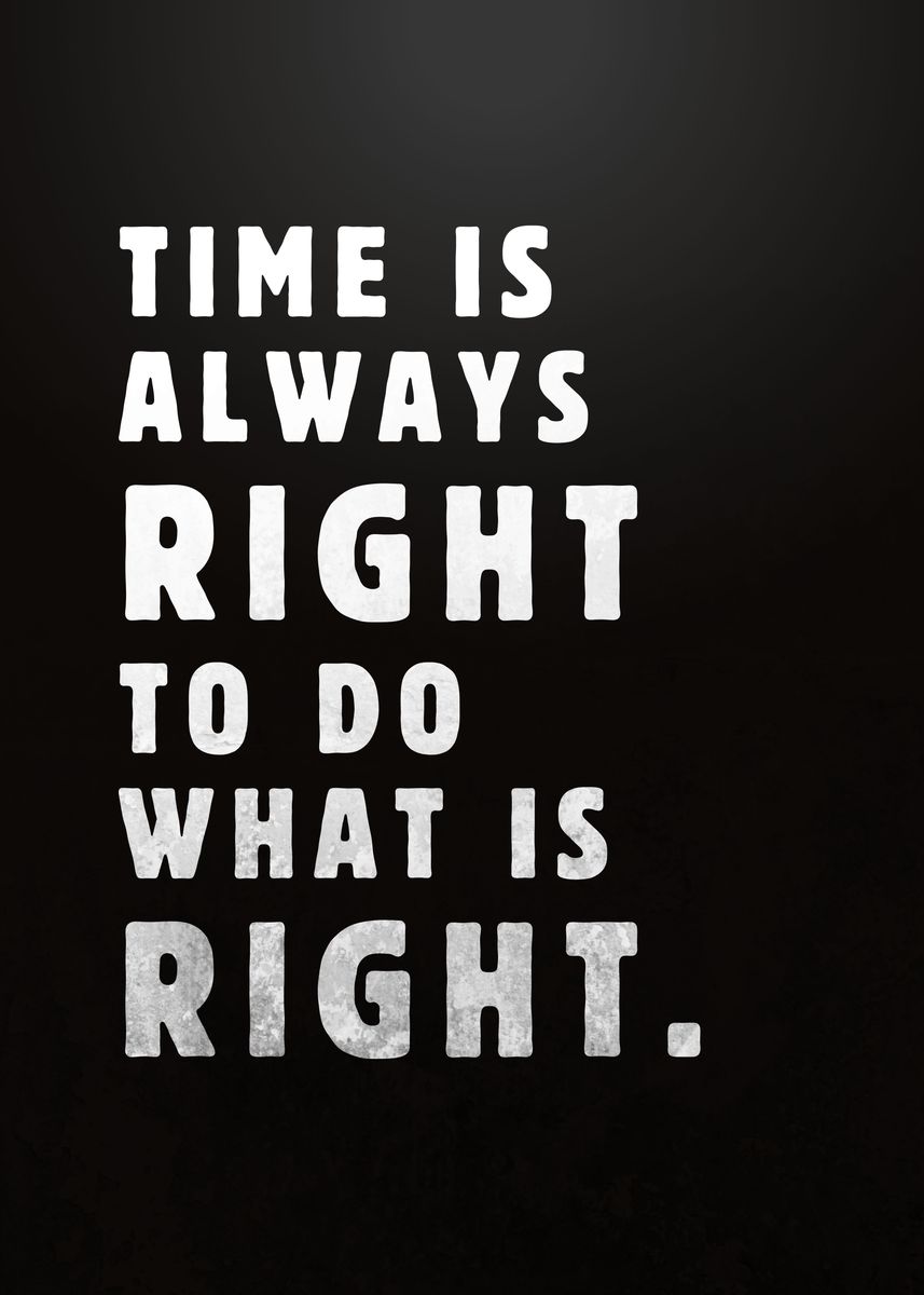 'DO WHAT IS RIGHT QUOTE' Poster, picture, metal print, paint by Nandita ...